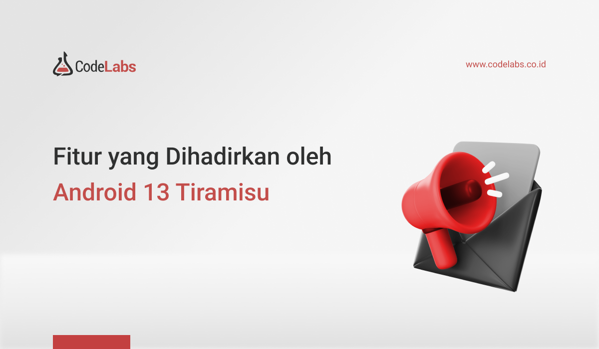 android 13, android developer jakarta,android developer bandung, android developer medan ...
